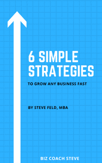 6 simple strategies | Biz Coach Steve